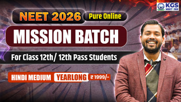 Class 12th/ 12th Pass MISSION BATCH NEET 2026 Hindi | KGS
